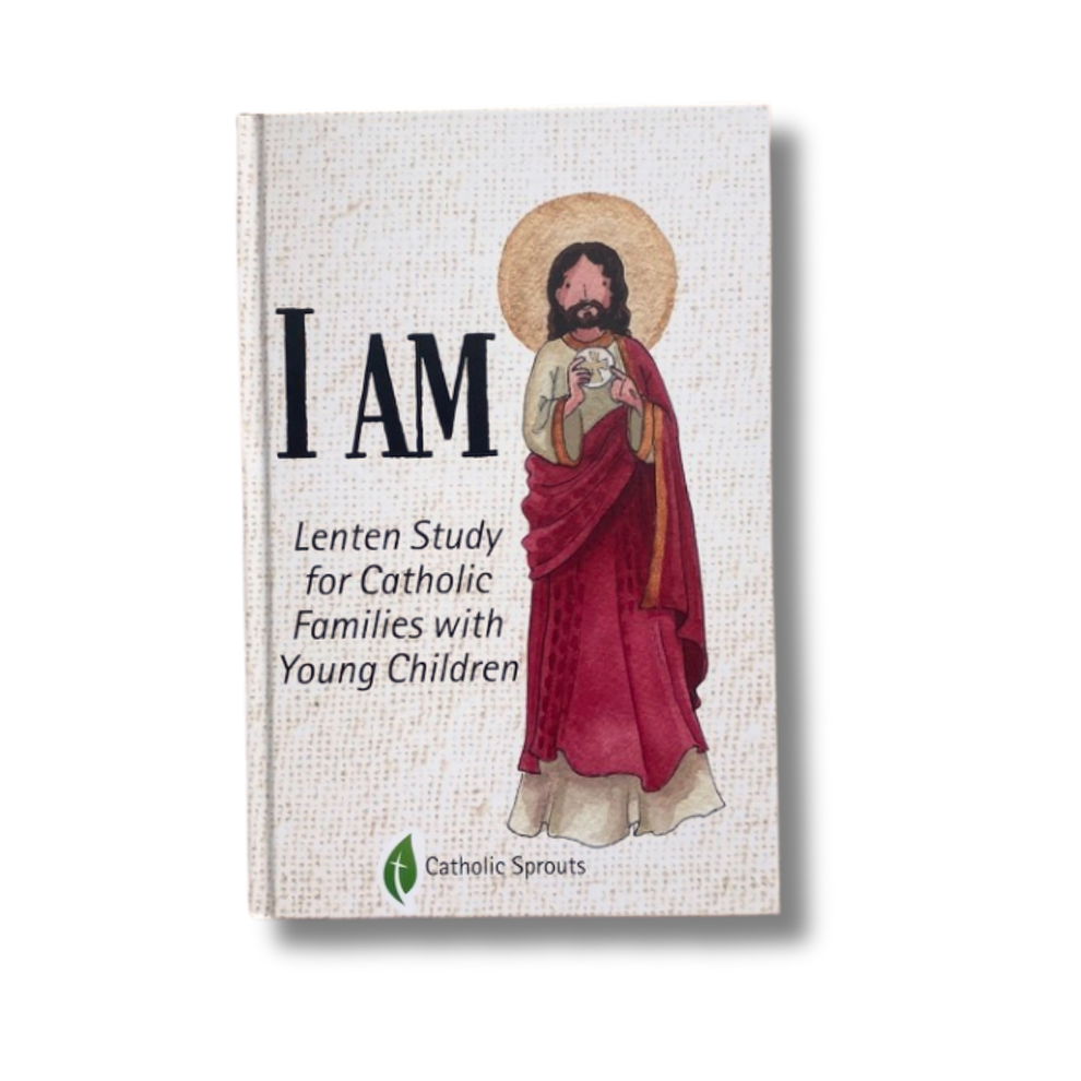 I AM Lenten Study for Catholic Families with Young Children – Catholic ...
